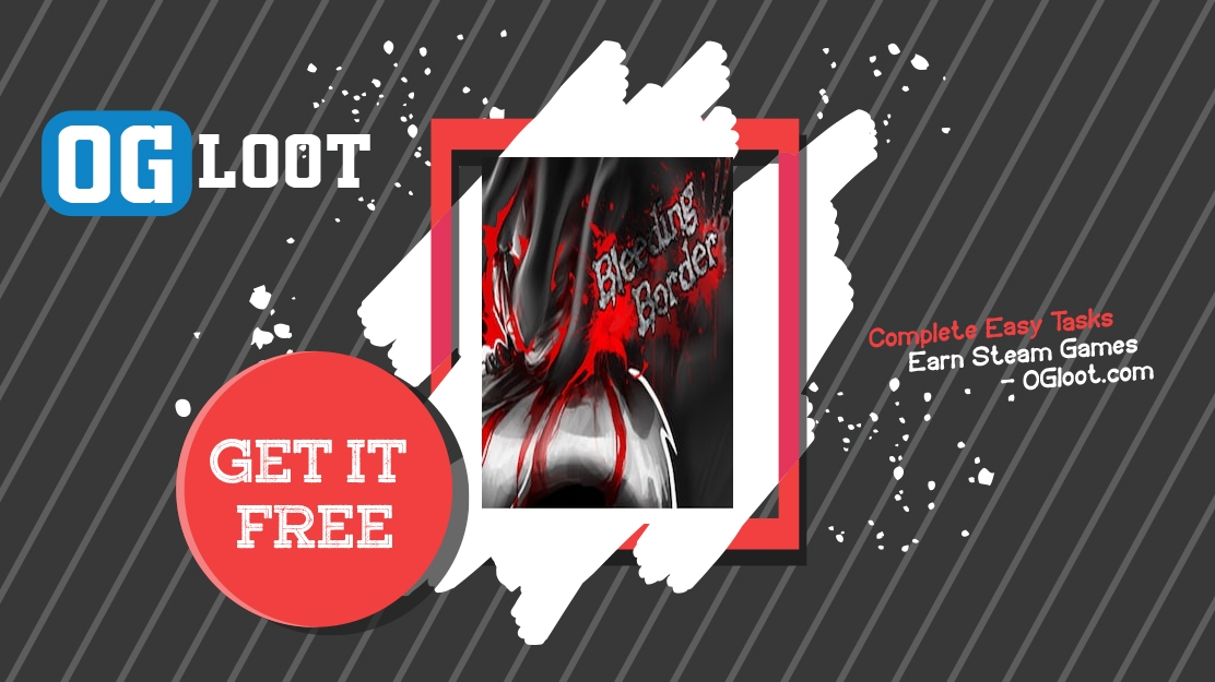 Earn Free Bleeding Border Steam Code Legally In 2025 - OGloot