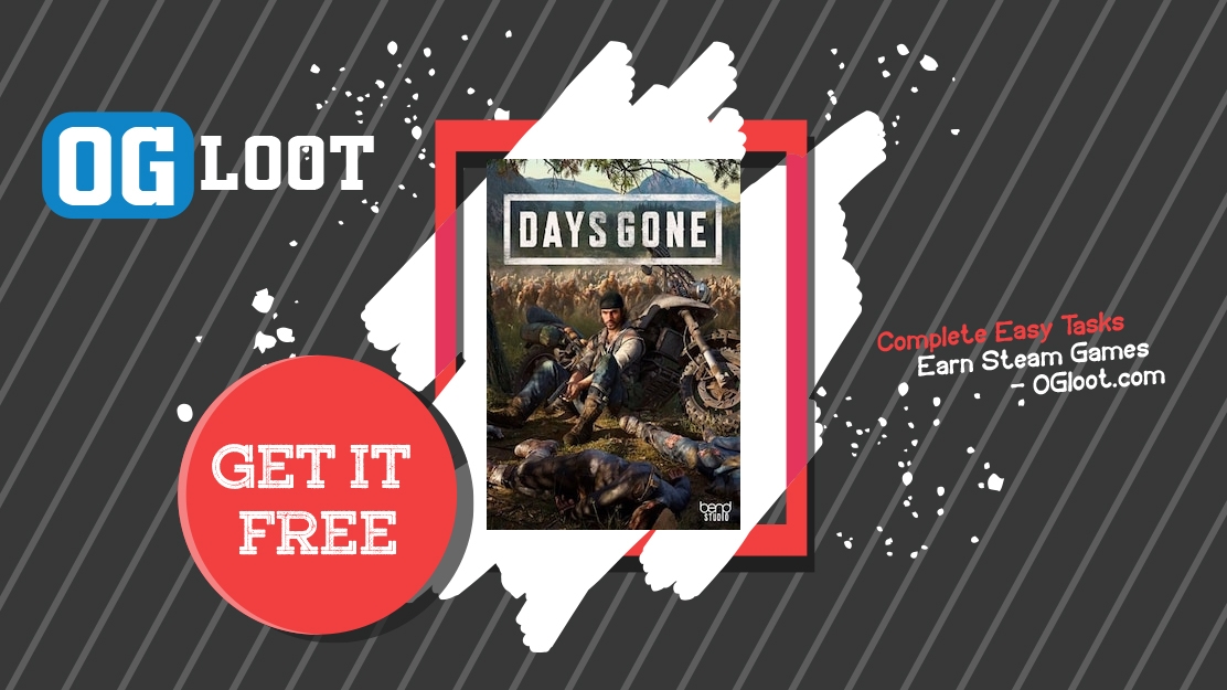 Earn Free Days Gone Steam Code Legally In 2025 - OGloot